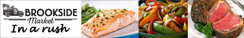 Brookside in a Rush | Brookside Market